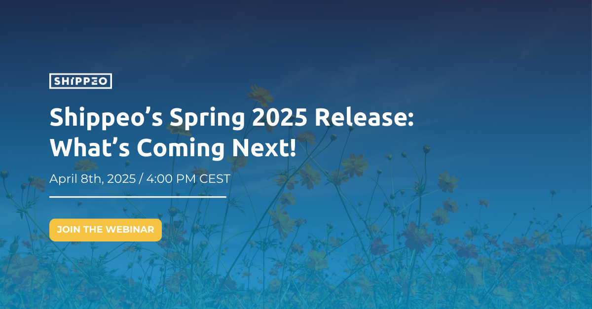 Shippeo’s Spring 2025 Release: What’s Coming Next!